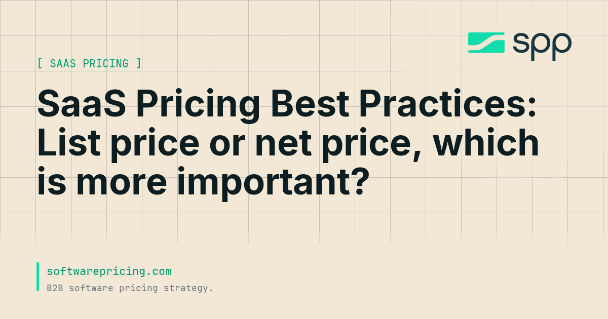 B2B SaaS Pricing: List Price vs Net Price Strategy